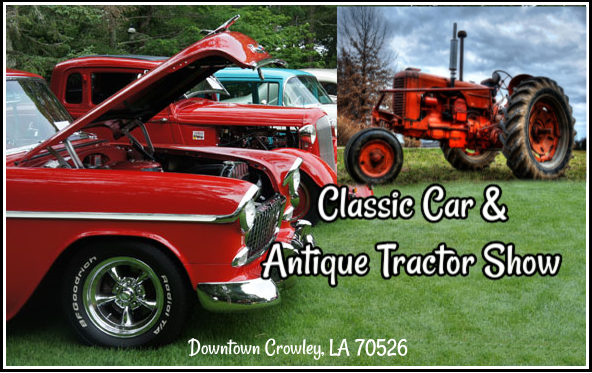 Classic Car & Antique Tractor Show/Downtown Crowley - acadiatourism.org